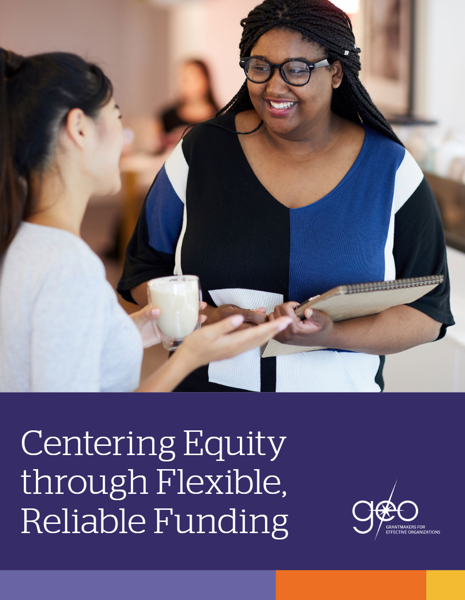 Centering Equity through Flexible, Reliable Funding - GEO